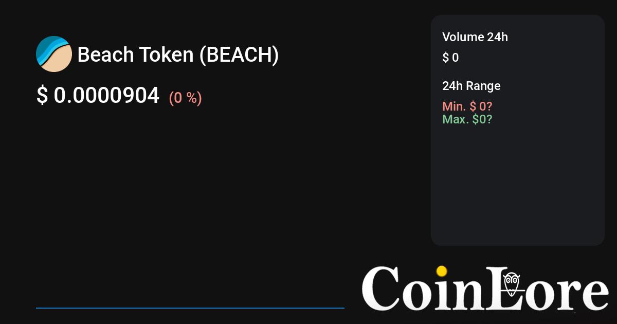 Beach Token Price, Chart, Market Cap, BEACH Coin Essentials | CoinLore