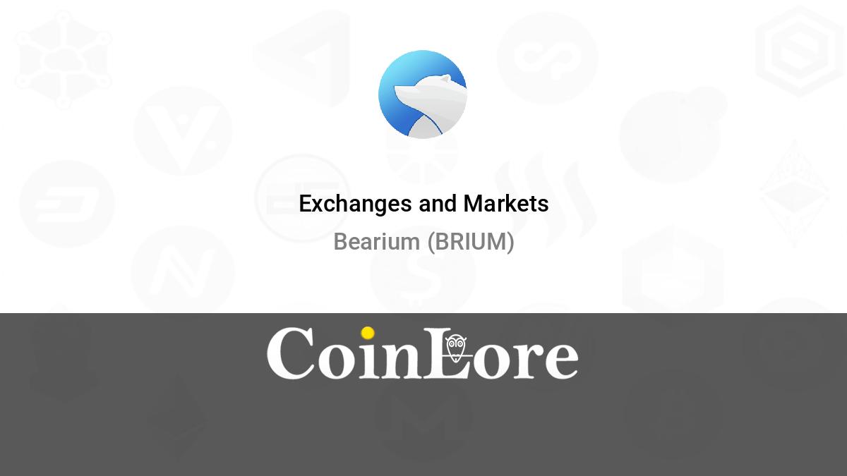 Bearium (BRIUM) Exchanges - Where to Buy,Sell,Trade | CoinLore