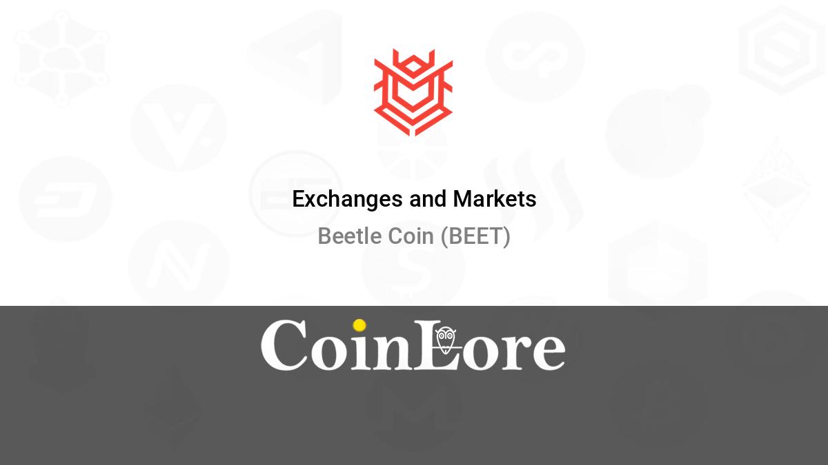 Beetle Coin (BEET) Exchanges - Where to Buy,Sell,Trade | CoinLore