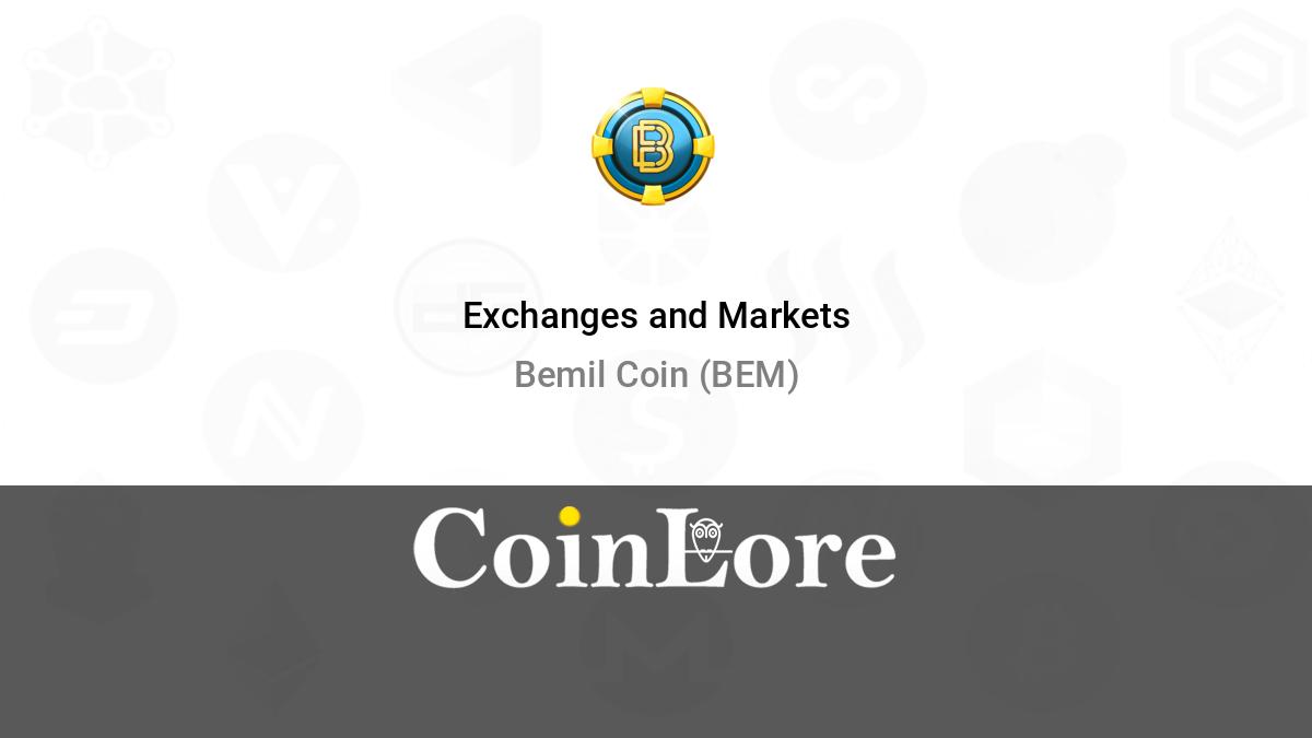 Bemil Coin (BEM) Où Acheter / Échanges | CoinLore