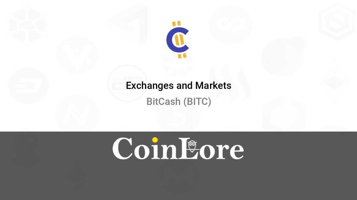 BitCash (BITC) 거래소 | CoinLore