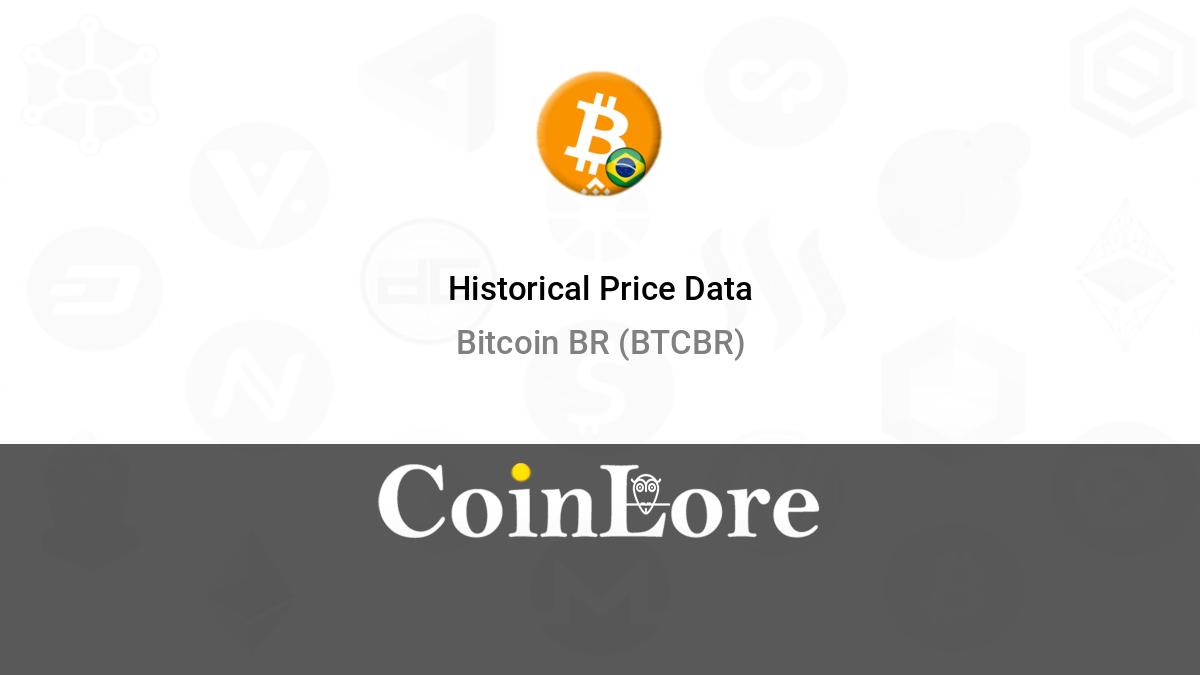 Bitcoin BR (BTCBR) История/Динамика курса за все время | CoinLore