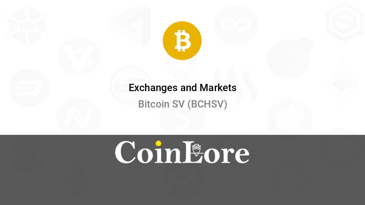 Bitcoin SV (BCHSV) 거래소 | CoinLore