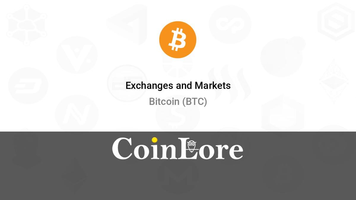Bitcoin (BTC) Exchanges - Where to Buy,Sell,Trade | CoinLore