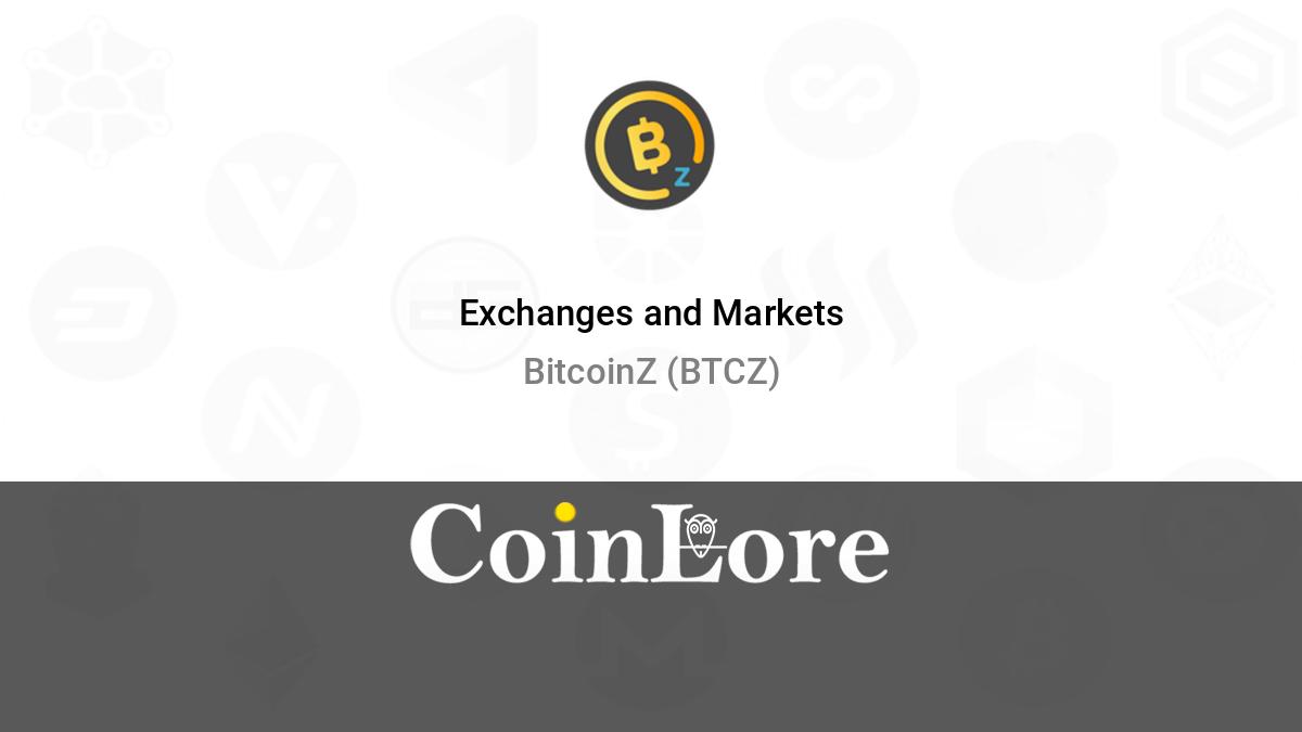 BitcoinZ (BTCZ) 거래소 | CoinLore