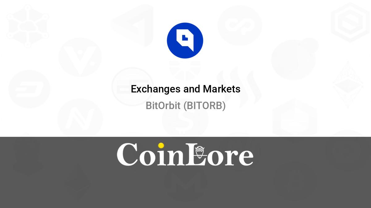 BitOrbit (BITORB) Exchanges - Where to Buy,Sell,Trade | CoinLore
