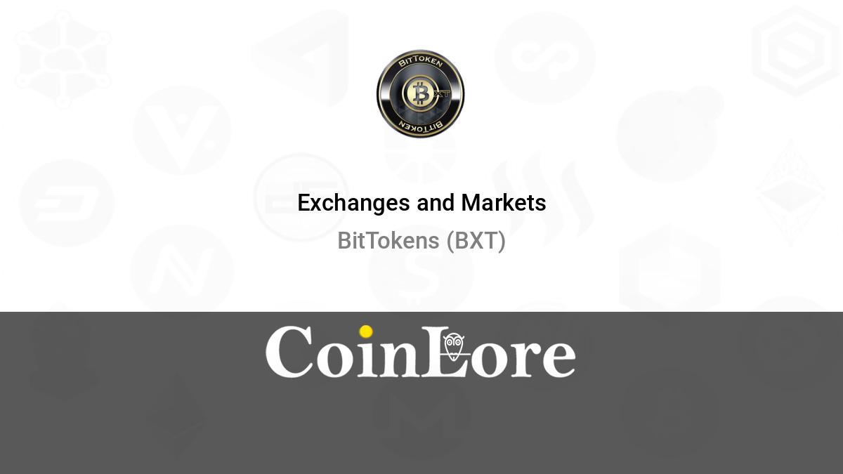 BitTokens (BXT) 거래소 | CoinLore