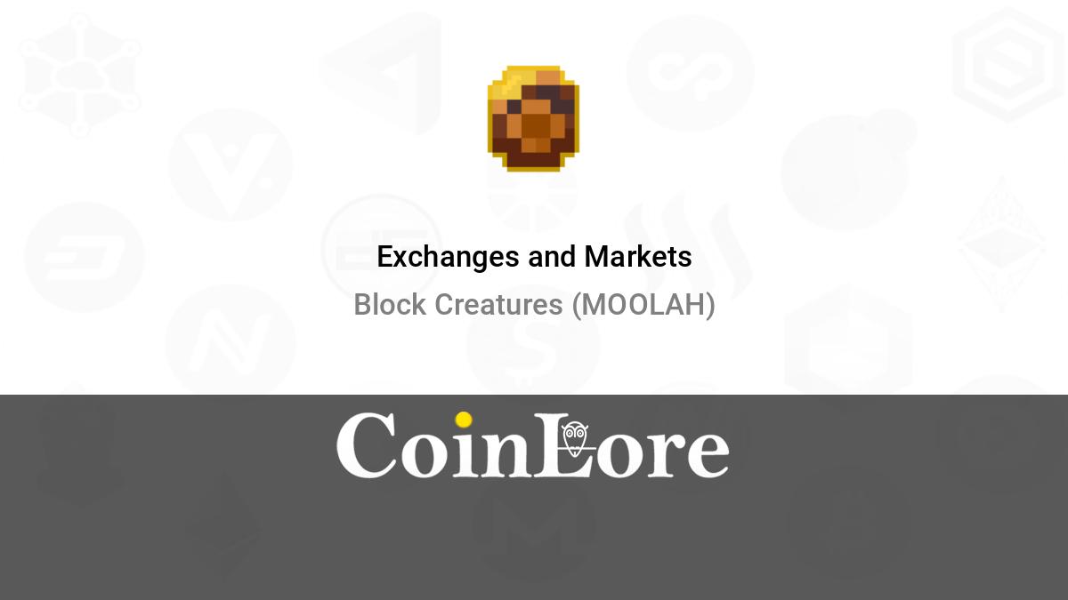 Block Creatures (MOOLAH) Exchanges - Where to Buy,Sell,Trade | CoinLore