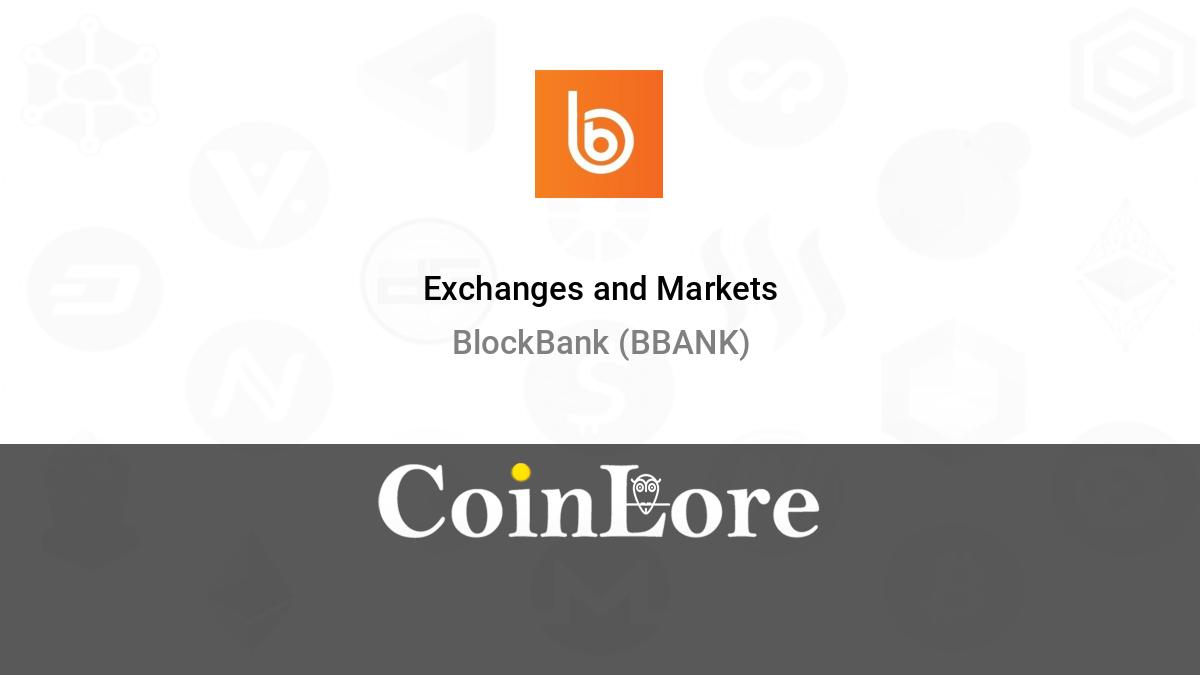 BlockBank (BBANK) Exchanges - Where to Buy,Sell,Trade | CoinLore