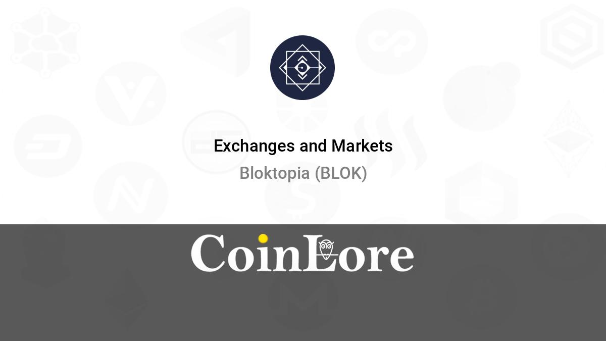 Bloktopia (BLOK) Nasıl Ve Nereden Alınır | CoinLore