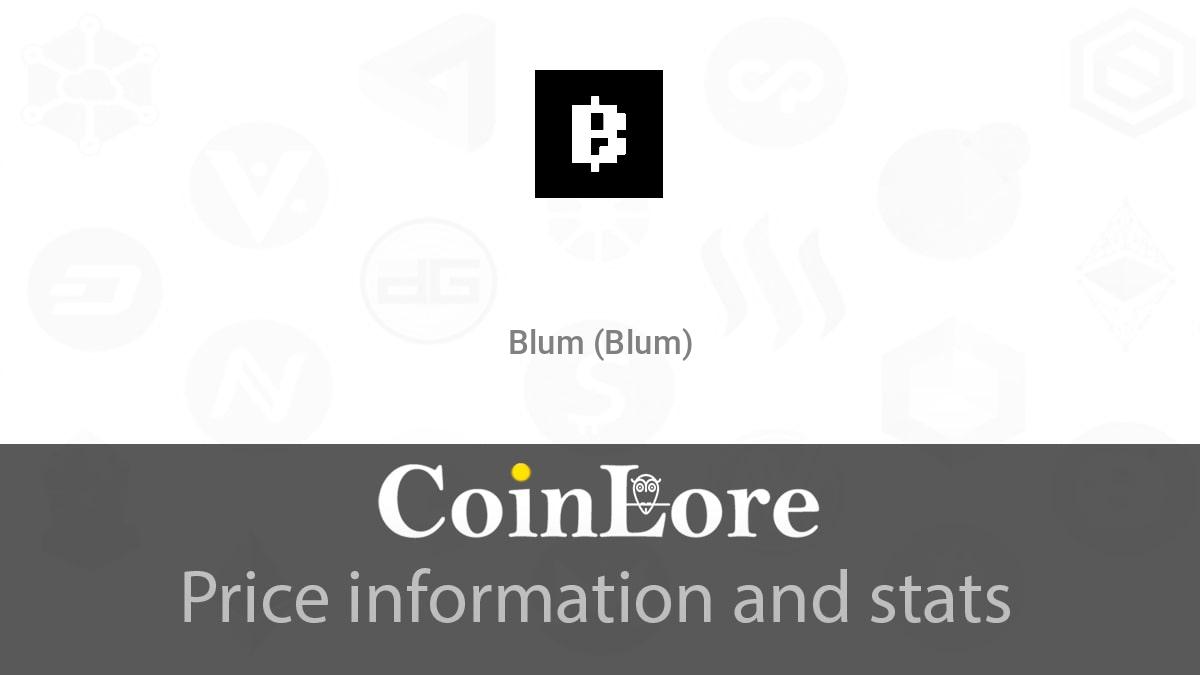 Blum Price, Chart, Market Cap, BLUM Coin Essentials | CoinLore