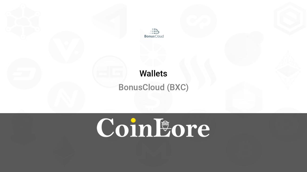 List of Top BonusCloud (BXC) Wallets | CoinLore