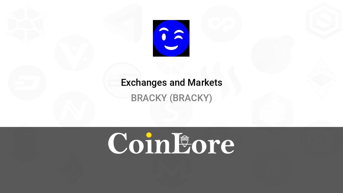 BRACKY (BRACKY) Exchanges - Where to Buy,Sell,Trade | CoinLore