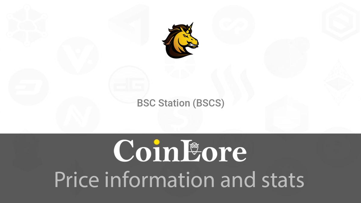 BSC Station Price, Chart, Market Cap, BSCS Coin Essentials | CoinLore
