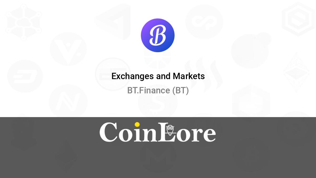 BT.Finance (BT) Exchanges - Where to Buy,Sell,Trade | CoinLore