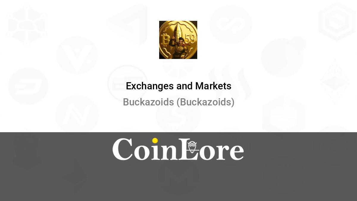 Buckazoids (BUCKAZOIDS) Exchanges - Where to Buy,Sell,Trade | CoinLore