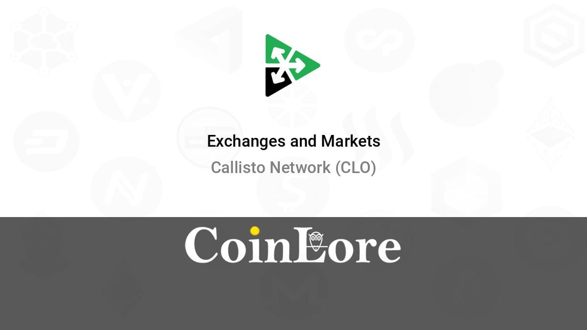 Callisto Network (CLO) 거래소 | CoinLore