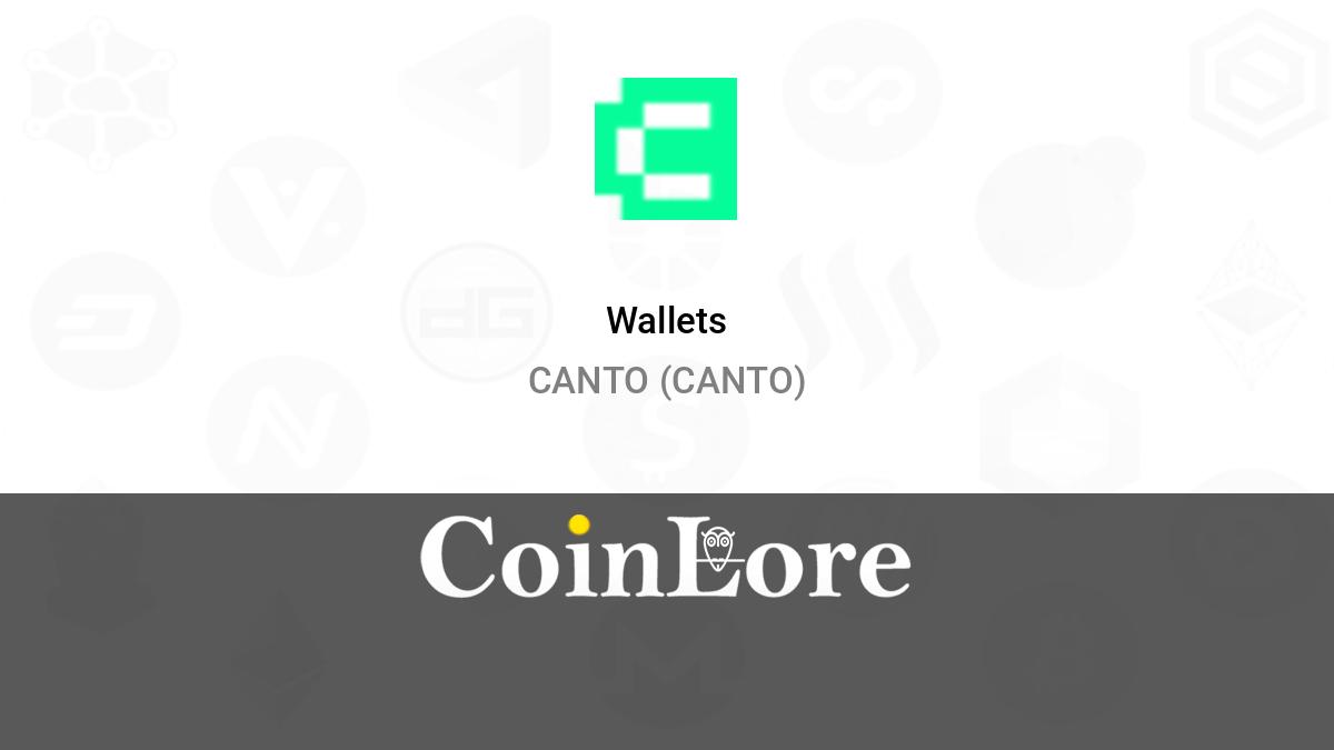 List of Top CANTO (CANTO) Wallets | CoinLore