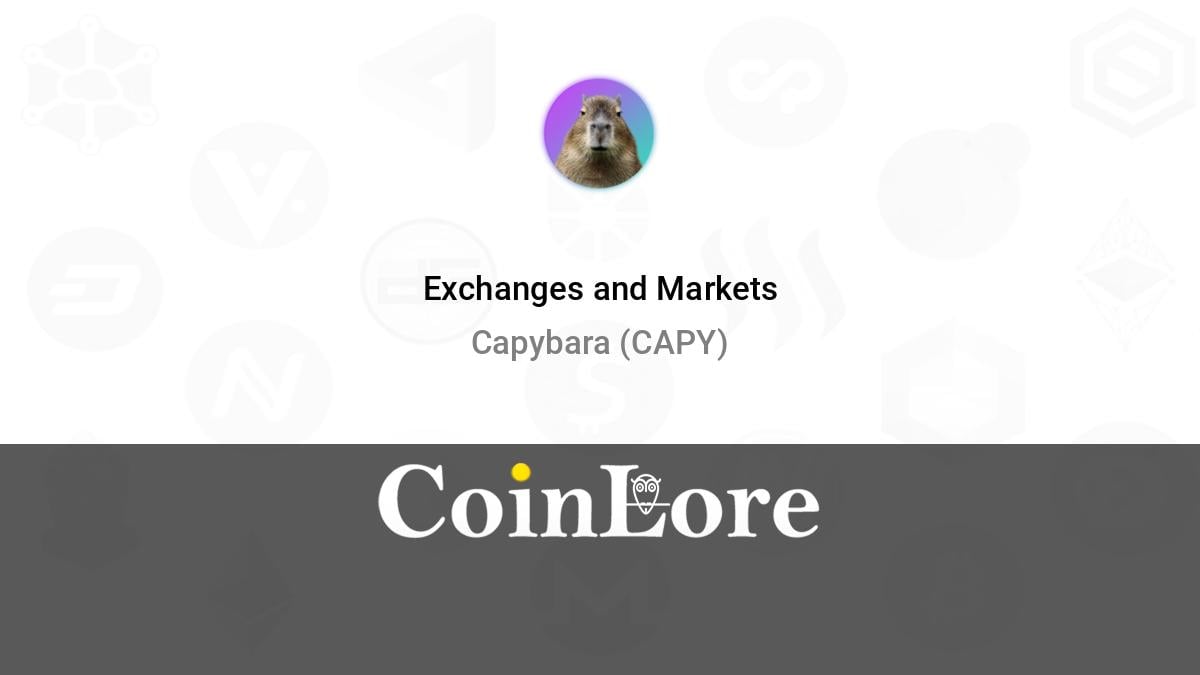 Capybara (CAPY) Exchanges - Where to Buy,Sell,Trade | CoinLore