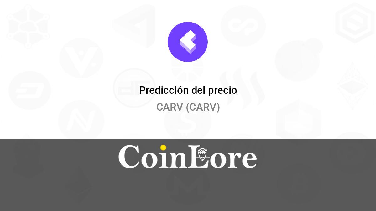 Predicción del precio de CARV (CARV) para 2026 - 2030/2040