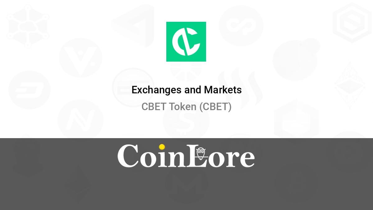 CBET Token (CBET) Où Acheter / Échanges | CoinLore