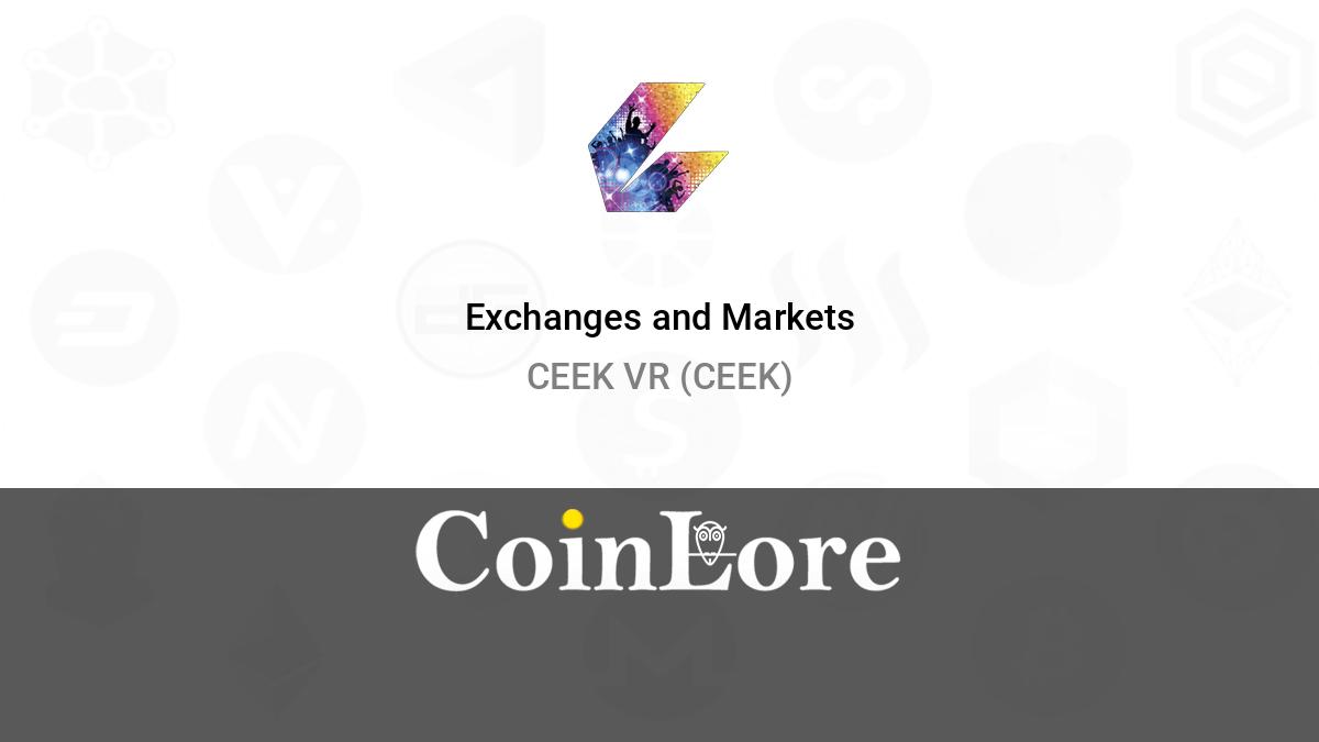 CEEK VR (CEEK) Exchanges - Where to Buy,Sell,Trade | CoinLore