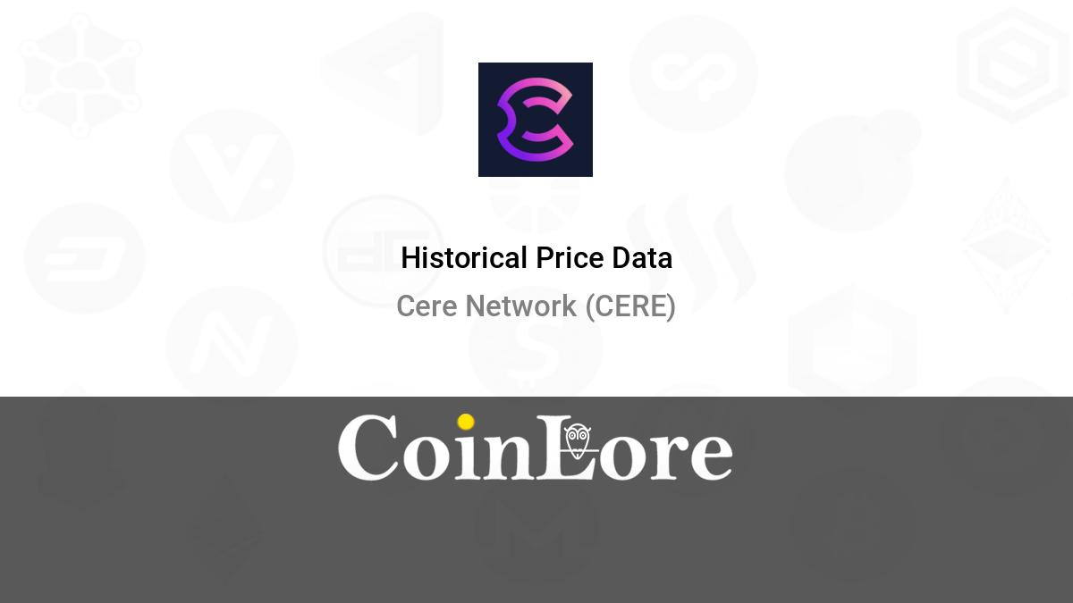 Cere Network (CERE) История/Динамика курса за все время | CoinLore