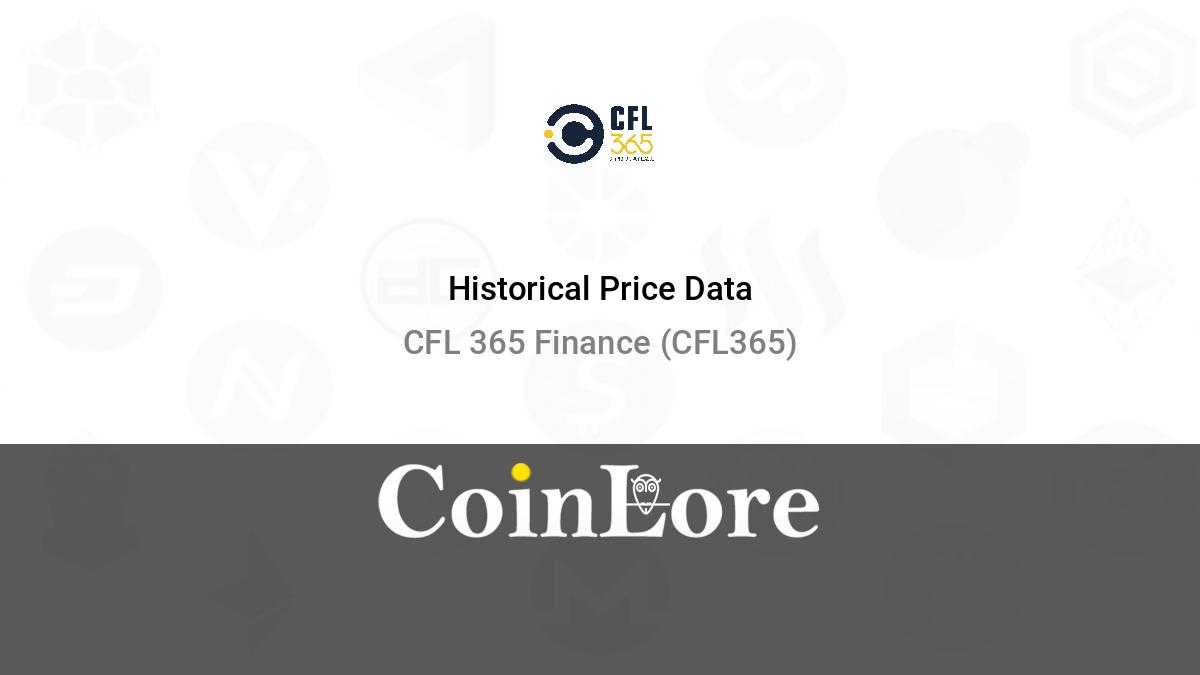 CFL 365 Finance (CFL365) Historical Prices | CoinLore