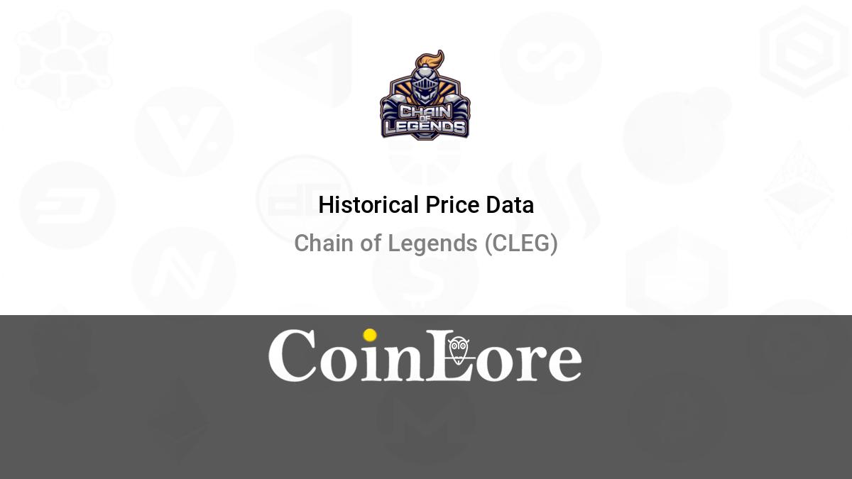 Chain of Legends (CLEG) Precio Histórico, Gráfico, Valor Anual | CoinLore