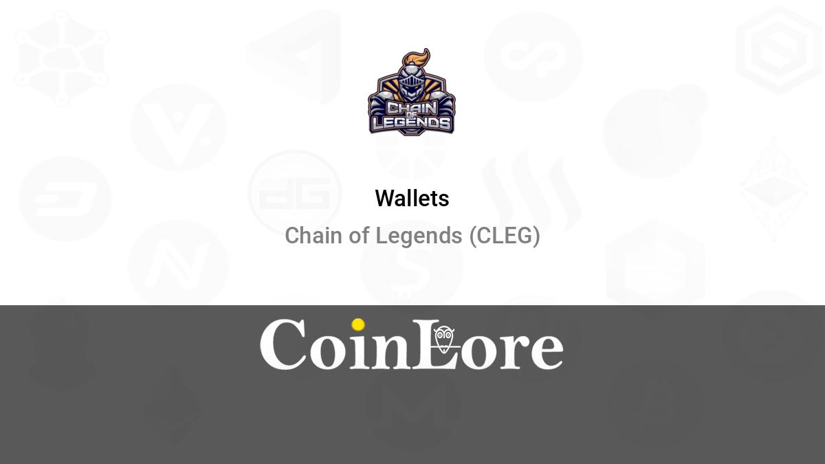 List of Top Chain of Legends (CLEG) Wallets | CoinLore