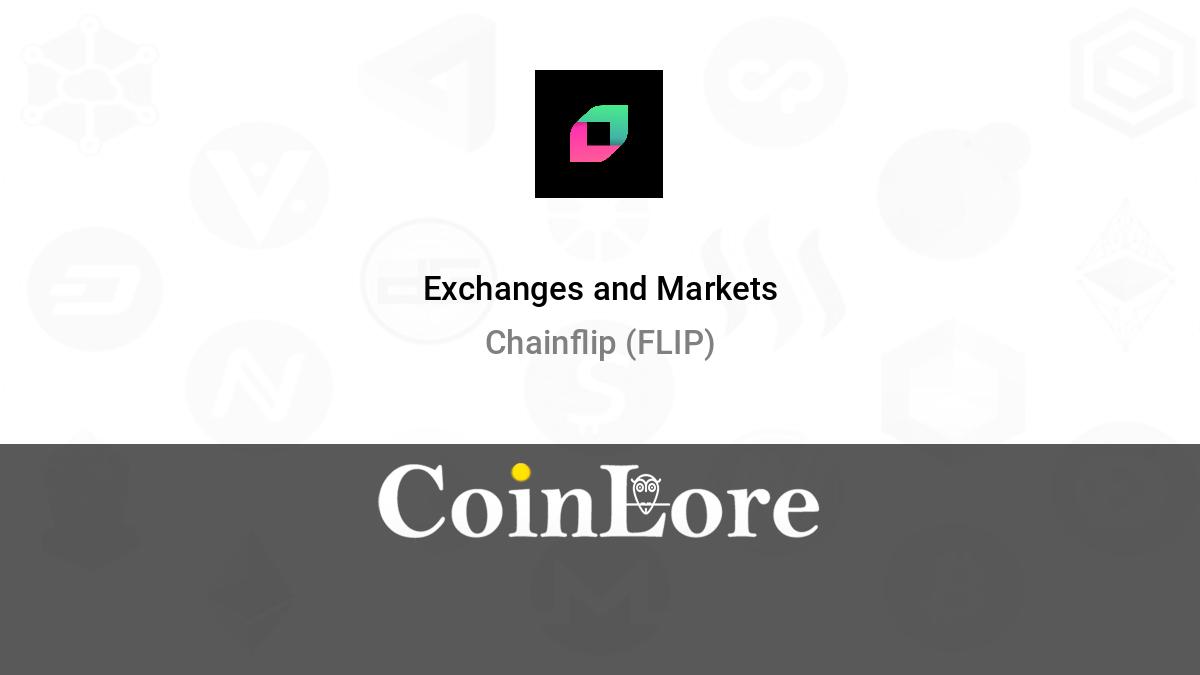 Chainflip (FLIP) Exchanges - Where to Buy,Sell,Trade | CoinLore