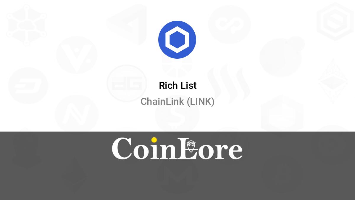 Chainlink Rich List - Top 100 Addresses | CoinLore