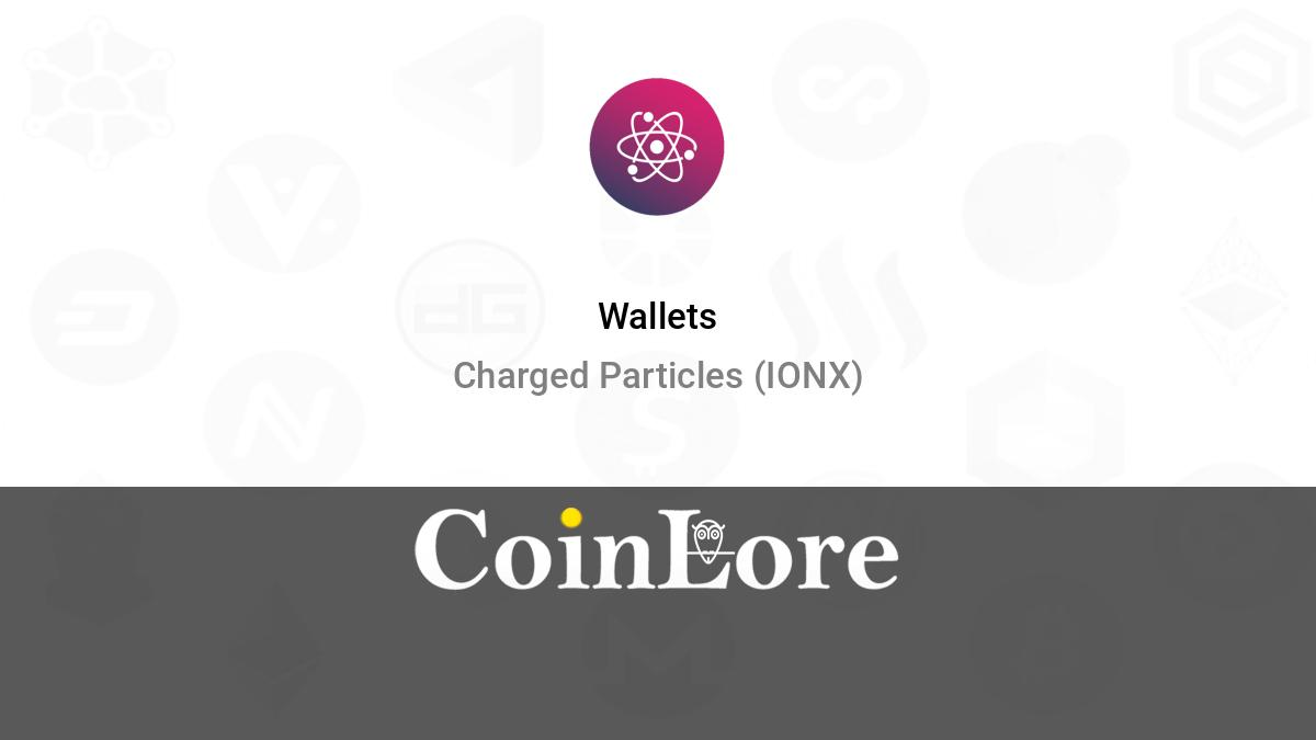 List of Top Charged Particles (IONX) Wallets | CoinLore