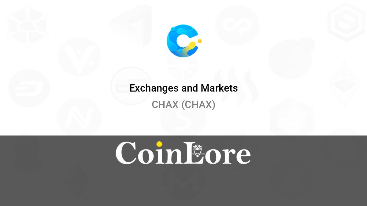 CHAX (CHAX) Exchanges - Where to Buy,Sell,Trade | CoinLore