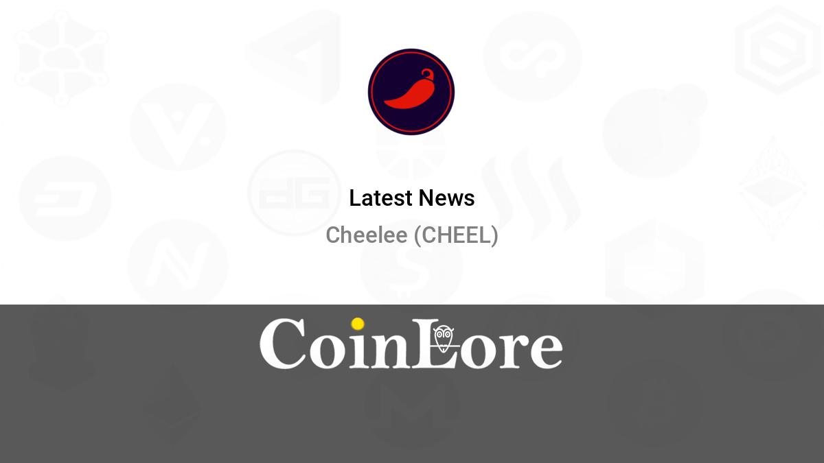 Cheelee (CHEEL) News | CoinLore