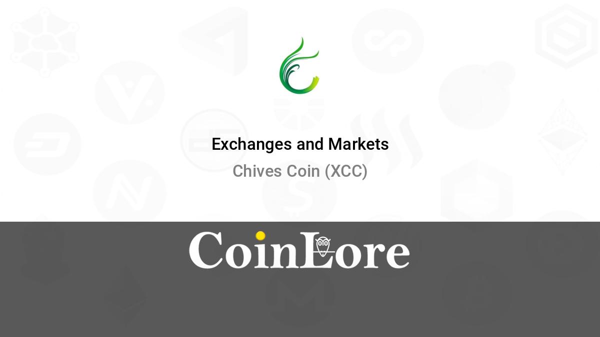 Chives Coin (XCC) Exchanges - Where to Buy,Sell,Trade | CoinLore