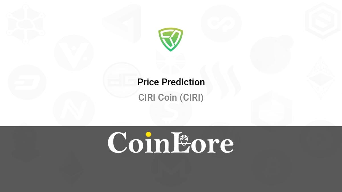 CIRI Coin Price prediction, Short/Long Forecast - CoinLore