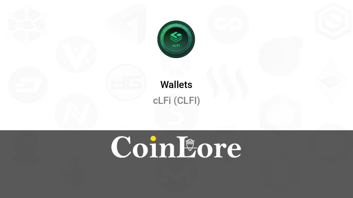 List of Top cLFi (CLFI) Wallets | CoinLore