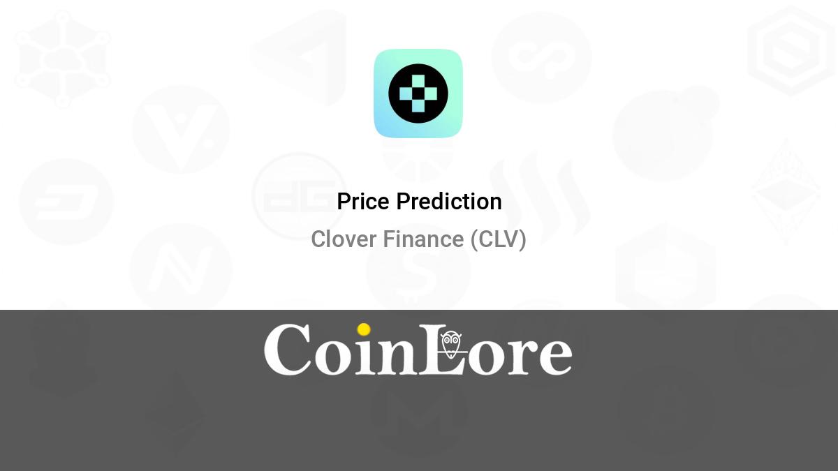 Clover Finance Price prediction, Short/Long Forecast - CoinLore