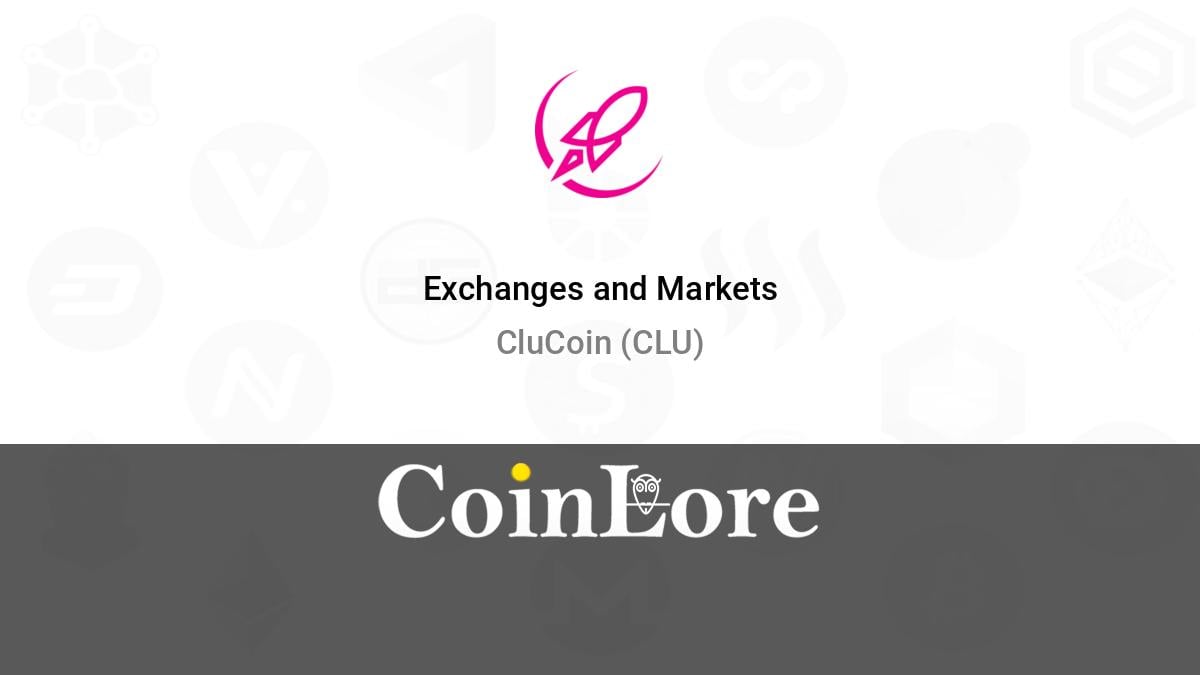 CluCoin (CLU) Nasıl Ve Nereden Alınır | CoinLore