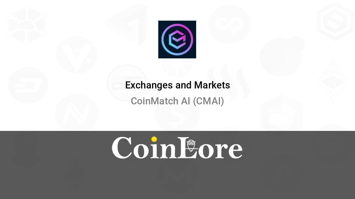 CoinMatch AI (CMAI) Exchanges - Where to Buy,Sell,Trade | CoinLore