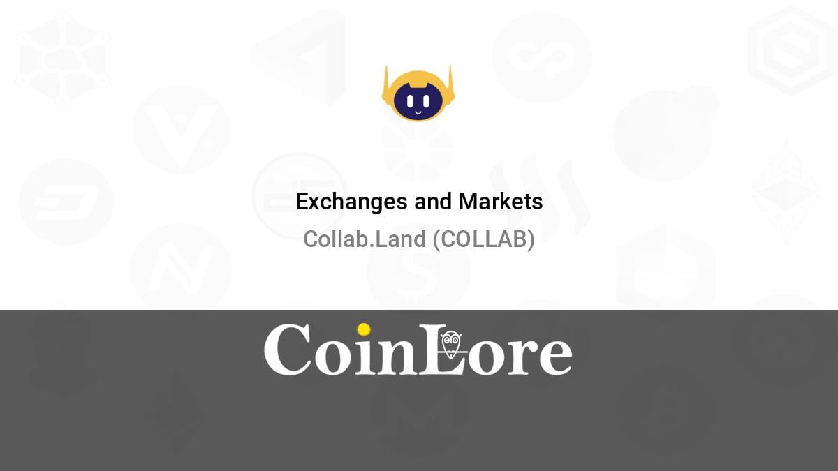 Collab.Land (COLLAB) Exchanges - Where to Buy,Sell,Trade | CoinLore