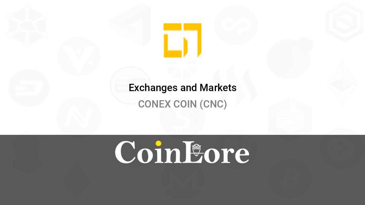 CONEX COIN (CNC) Exchanges Where to Buy,Sell,Trade CoinLore