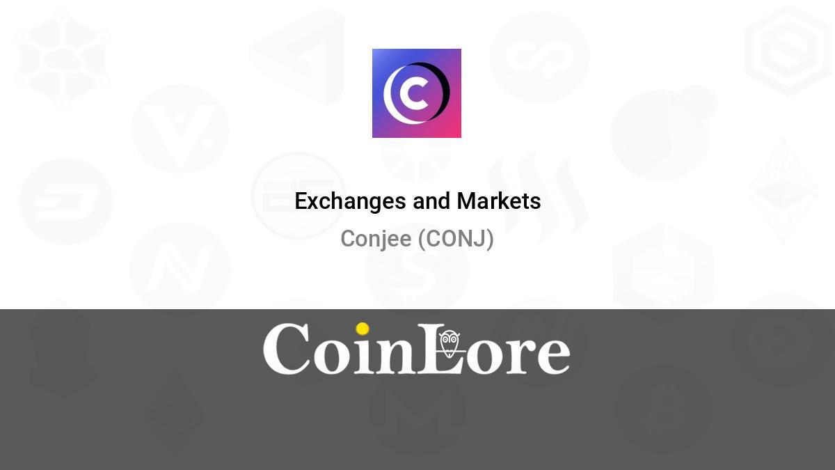 Conjee (CONJ) Exchanges - Where to Buy,Sell,Trade | CoinLore