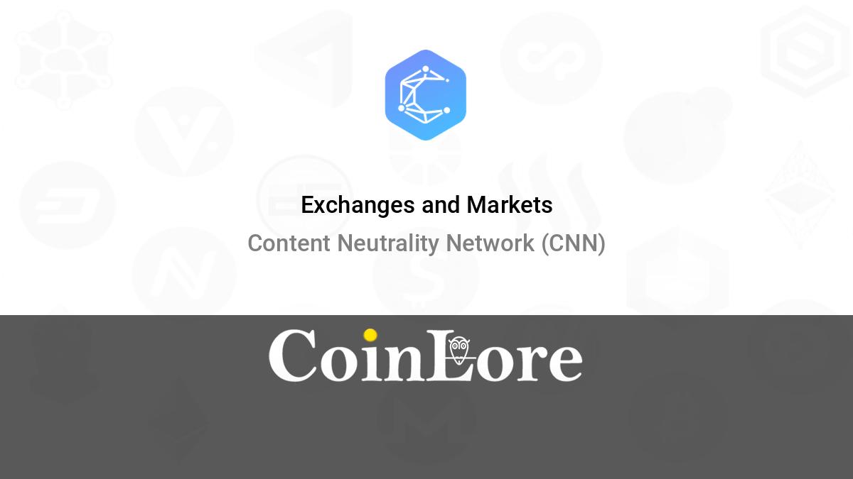 Content Neutrality Network (CNN) 거래소 | CoinLore