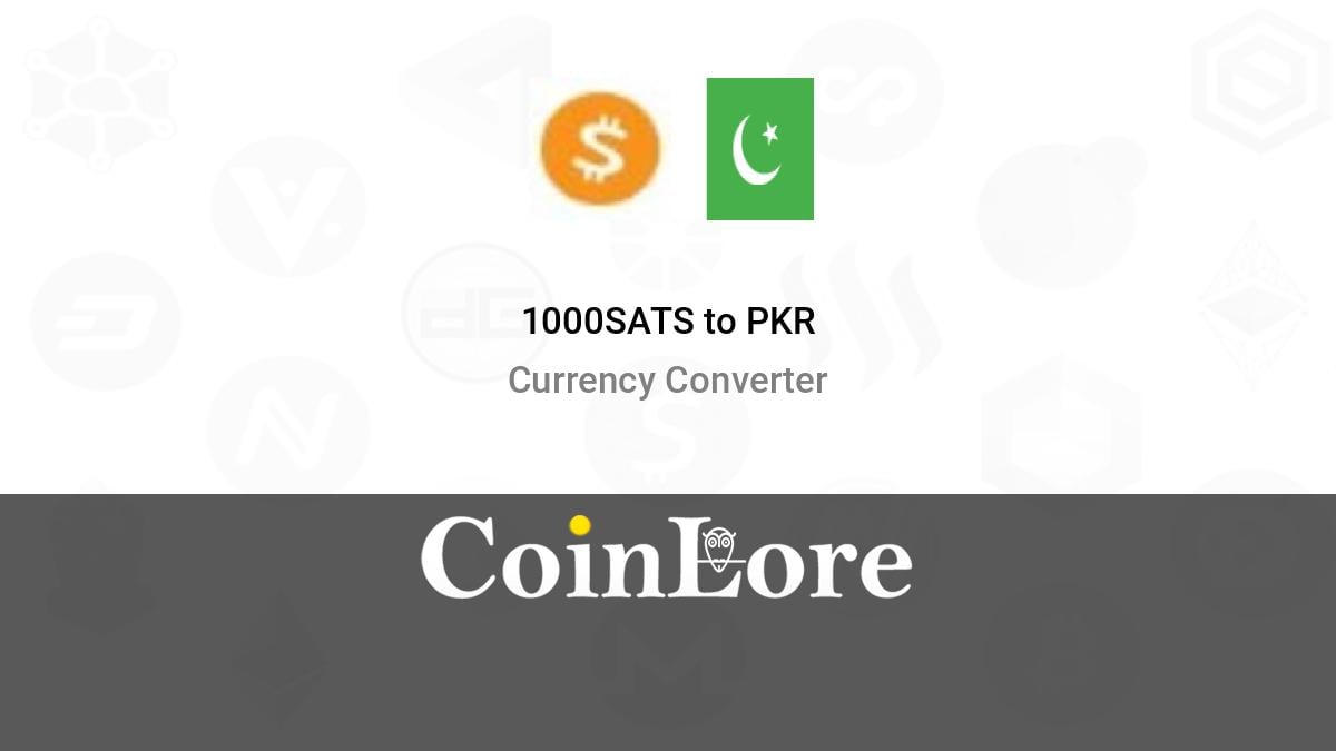 Convert 1000SATS to PKR