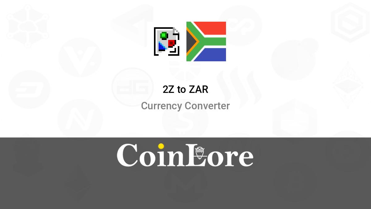 Convert 2Z to ZAR