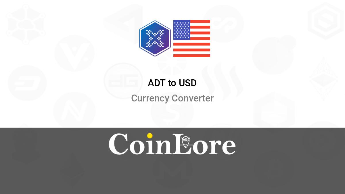 Convert ADT to USD