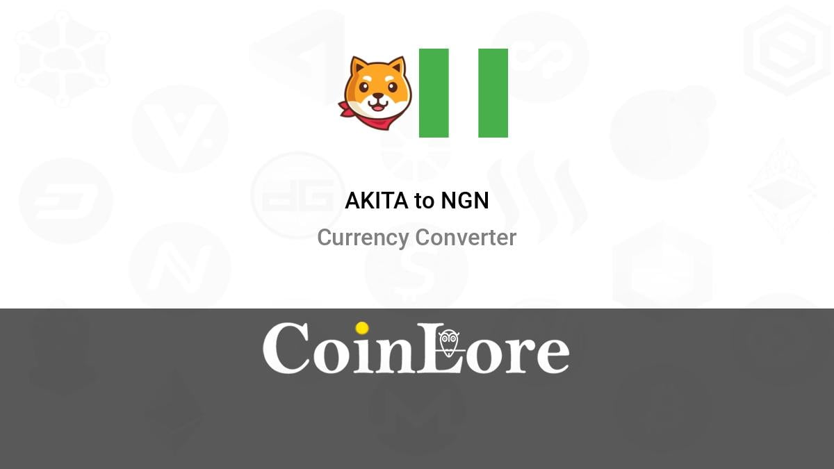 Convert AKITA to NGN