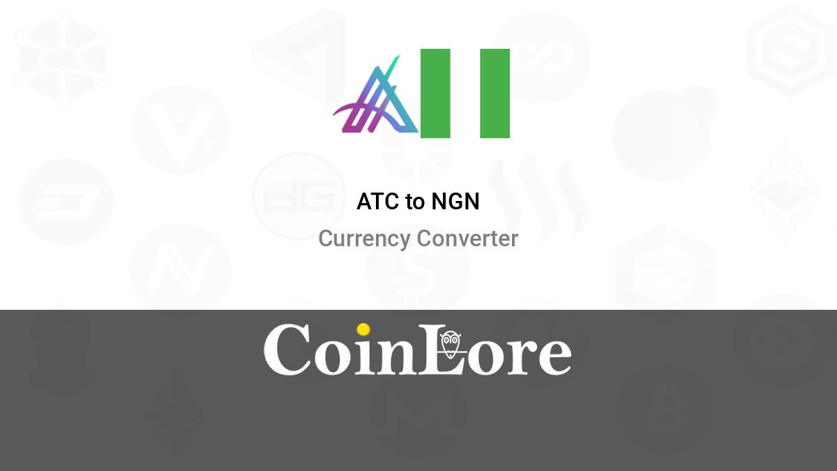 Convert ATC to NGN